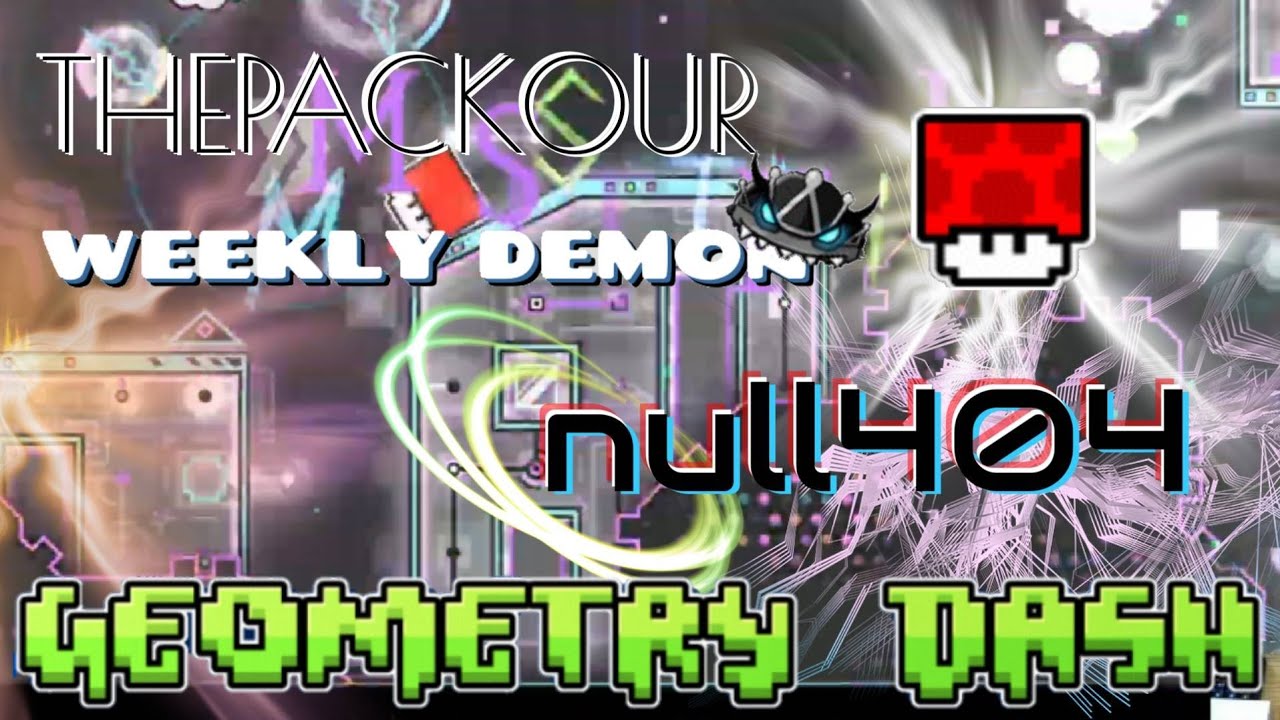 Geometry Dash null404 100% (Weekly Demon) - YouTube