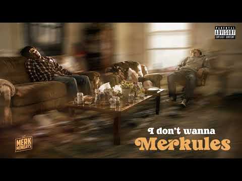 Merkules - ''I Don't Wanna''