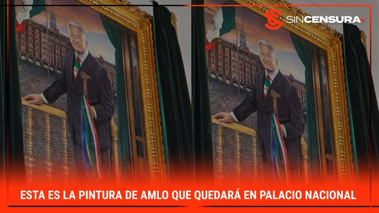 Esta es la pintura de #AMLO que quedará en #PalacioNacional - YouTube