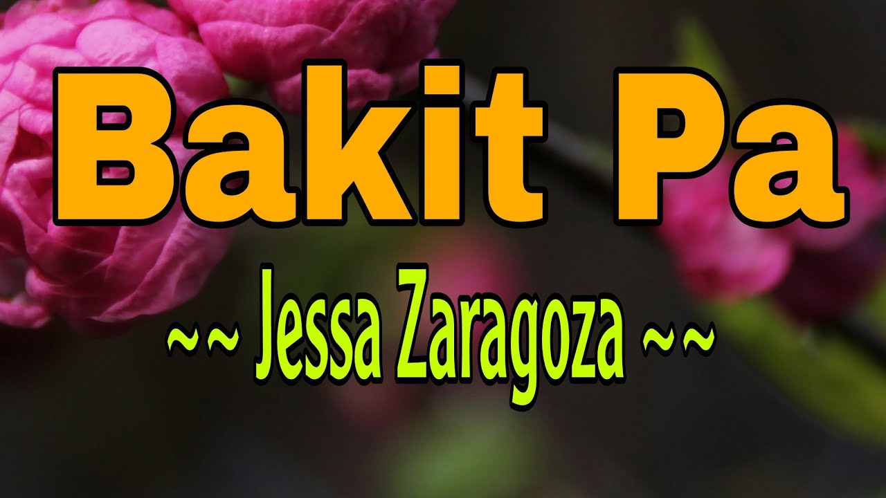 JESSA ZARAGOZA - BAKIT PA " BEST HIT OPM LOVE SONG /COVER #music #love ...