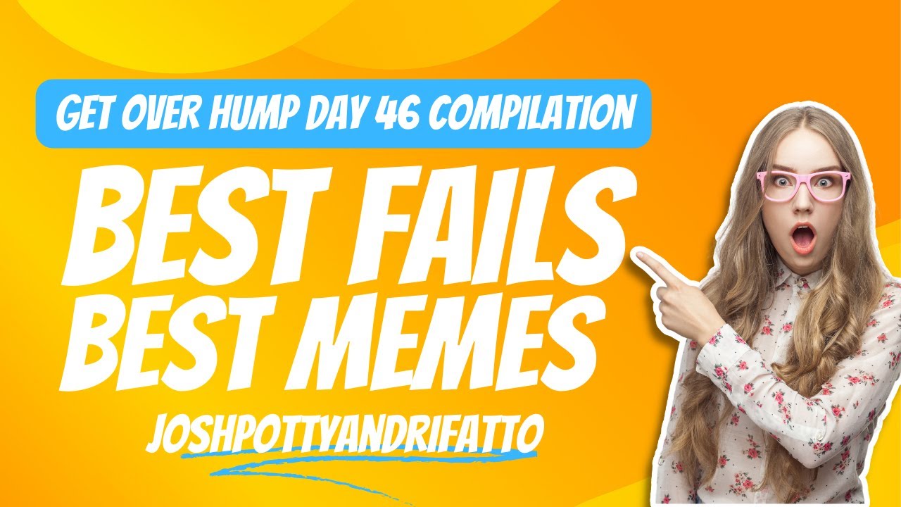 Fails Compilation-Get Over Hump Day 46! MATURE #fails #subscribe # ...