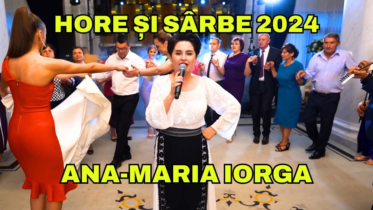 NOU 2024 ANA-MARIA IORGA 🔥 COLAJ HORE SI SARBE 🎵 MUZICA DE PETRECERE ...