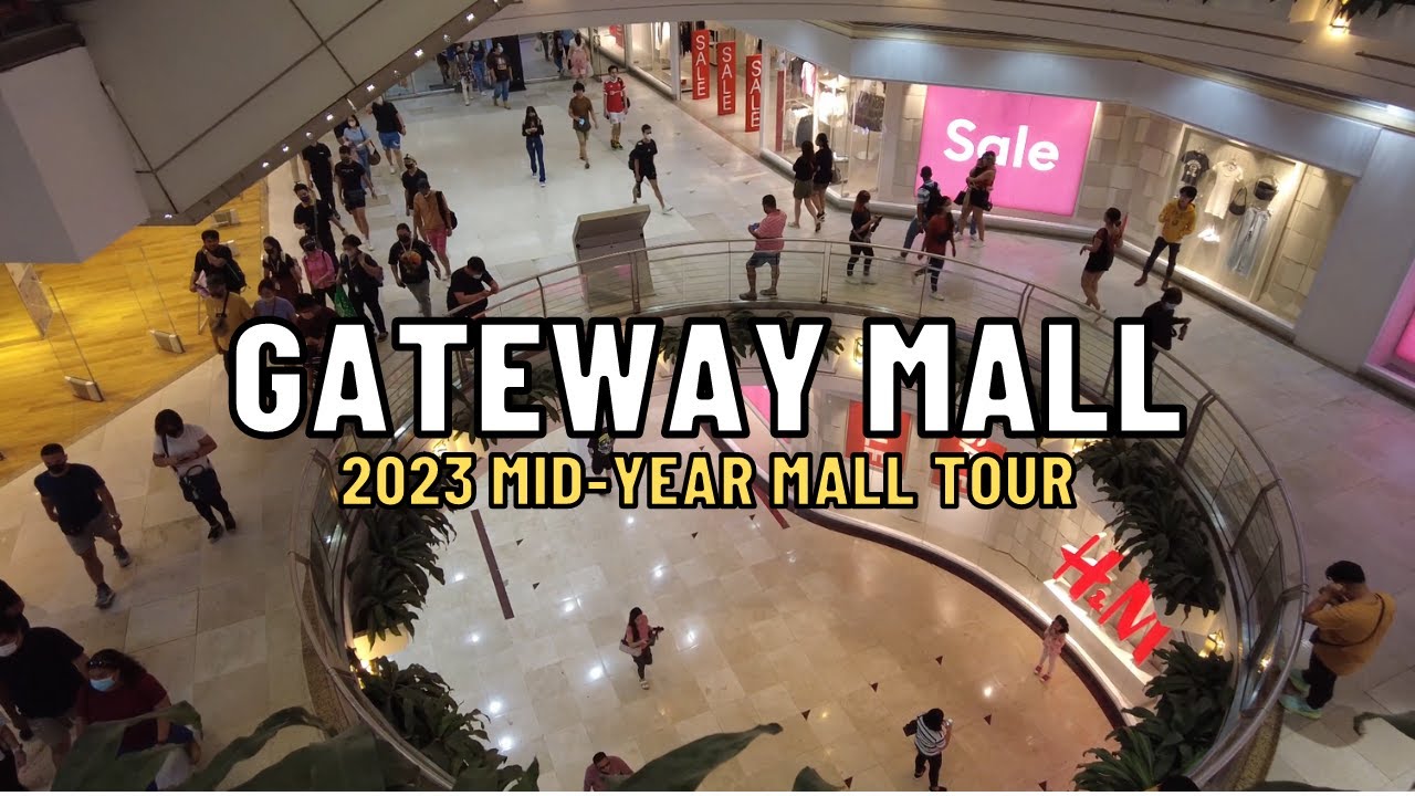 [4K] GATEWAY MALL 2023 MID-YEAR MALL TOUR I PHILIPPINES SHOPPING MALL ...