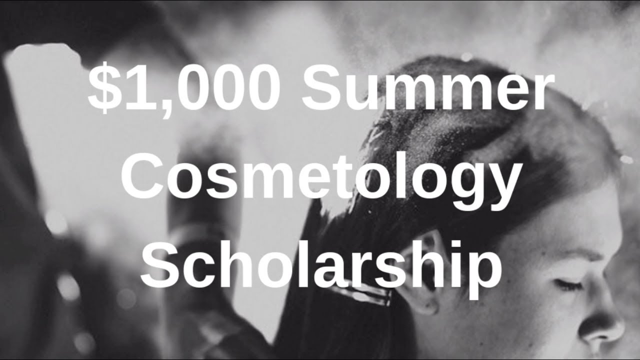 2019 Summer Scholarship Program for Cosmetology - YouTube