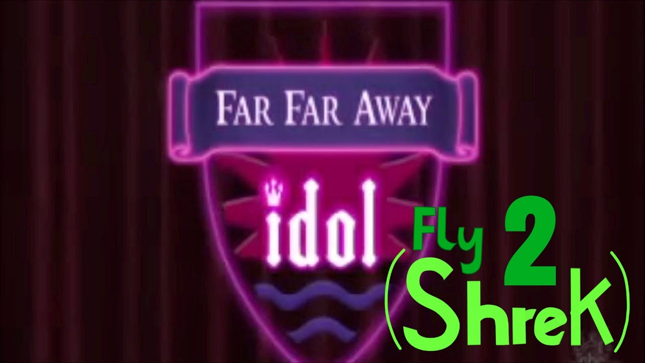 "Fly (Shrek) 2" - Far Far Away Idol - YouTube