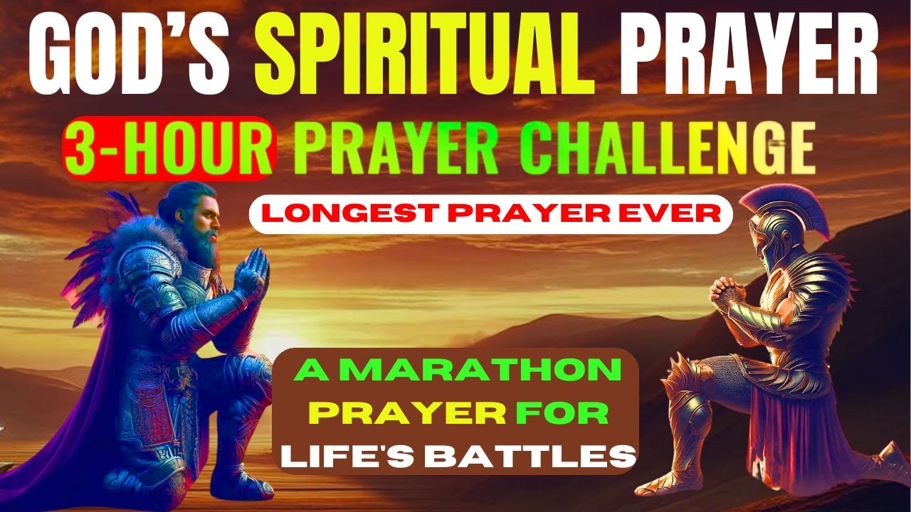 LONGEST 3-Hour PRAYER: A Warrior's Prayer - Strength and Courage for ...