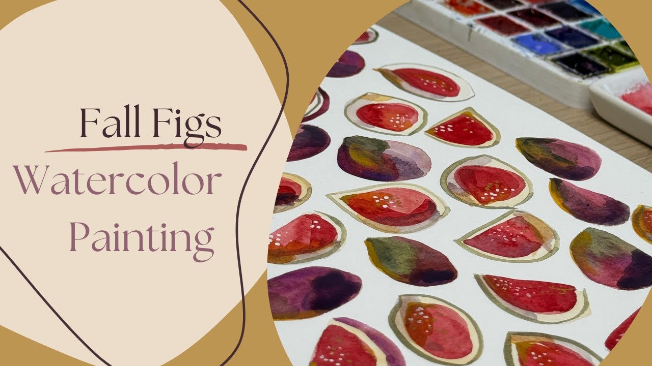 Fall Figs Watercolor Painting - YouTube