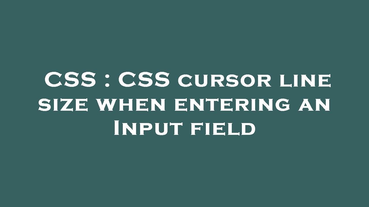 CSS : CSS cursor line size when entering an Input field - YouTube