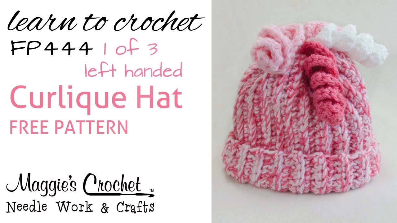 FP444 Curlique Hat FREE PATTERN - Part 1 of 3 Left Handed - YouTube