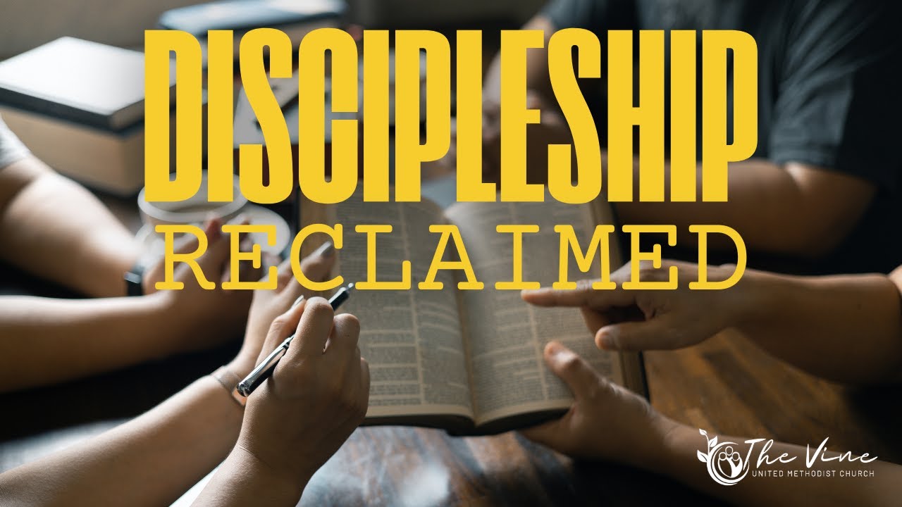 Discipleship Reclaimed | The Vine UMC Worship - YouTube