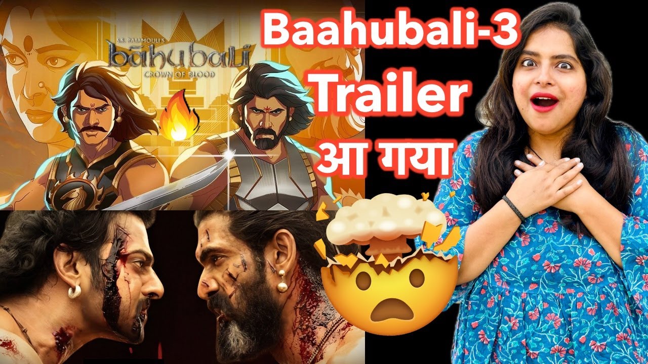 Baahubali 3 Trailer - Crown of Blood REVIEW | Deeksha Sharma - YouTube