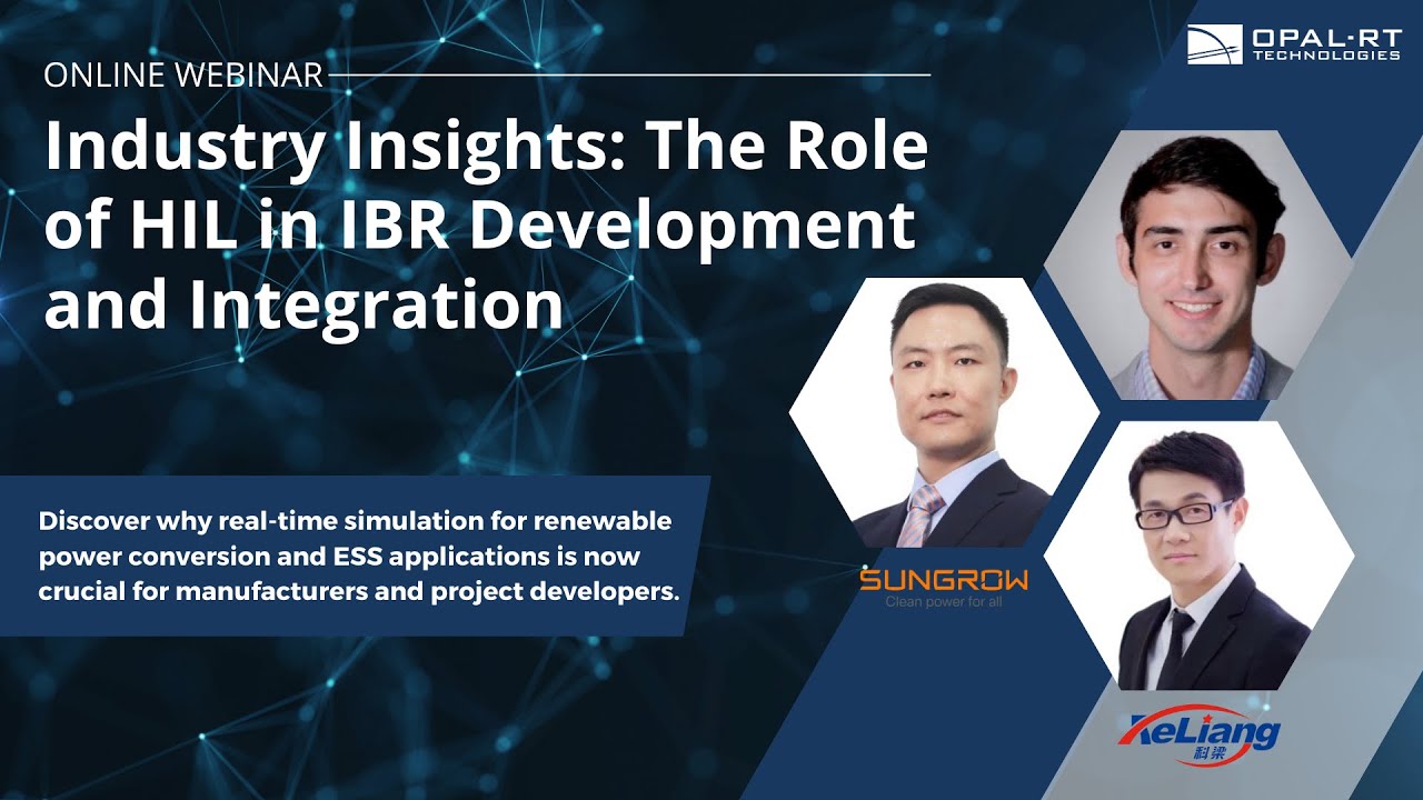 Webinar | Industry Insights: The Role of HIL in IBR Development and ...