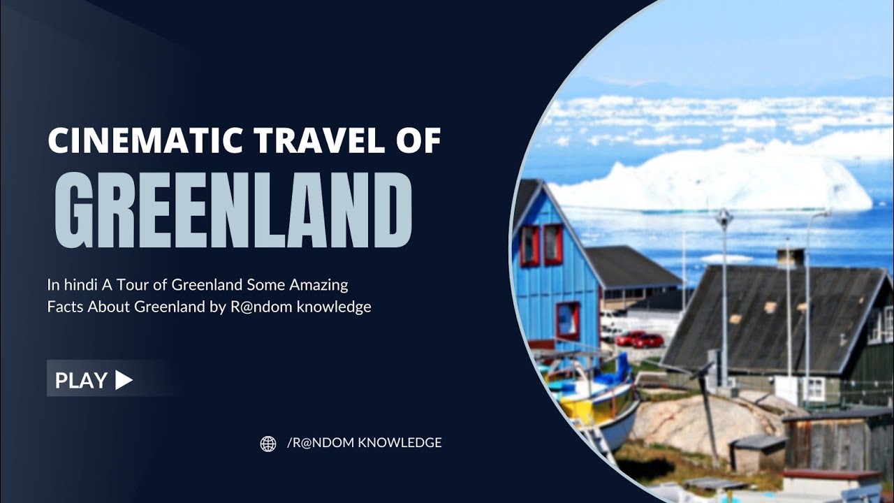 Tour Of Greenland | Amazing facts about Greenland | 4k Video ...