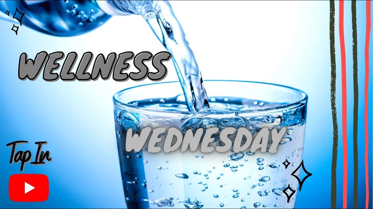 WELLNESS WEDNESDAY | WHY IS WATER GOOD FOR YOU | WATER BENEFITS ...