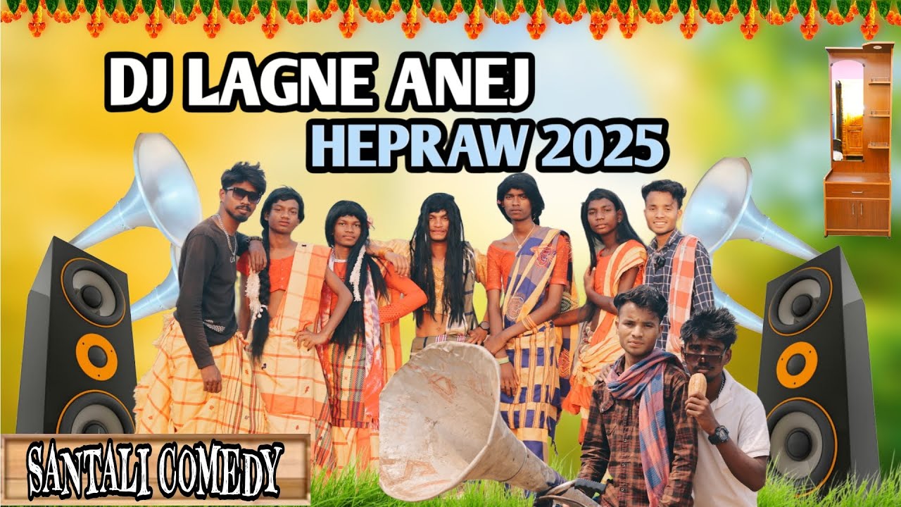 DJ LAGNE ANEJ HEPRAW 2025 NEW SANTALI COMEDY VIDEO RAM HEMBRAM - YouTube