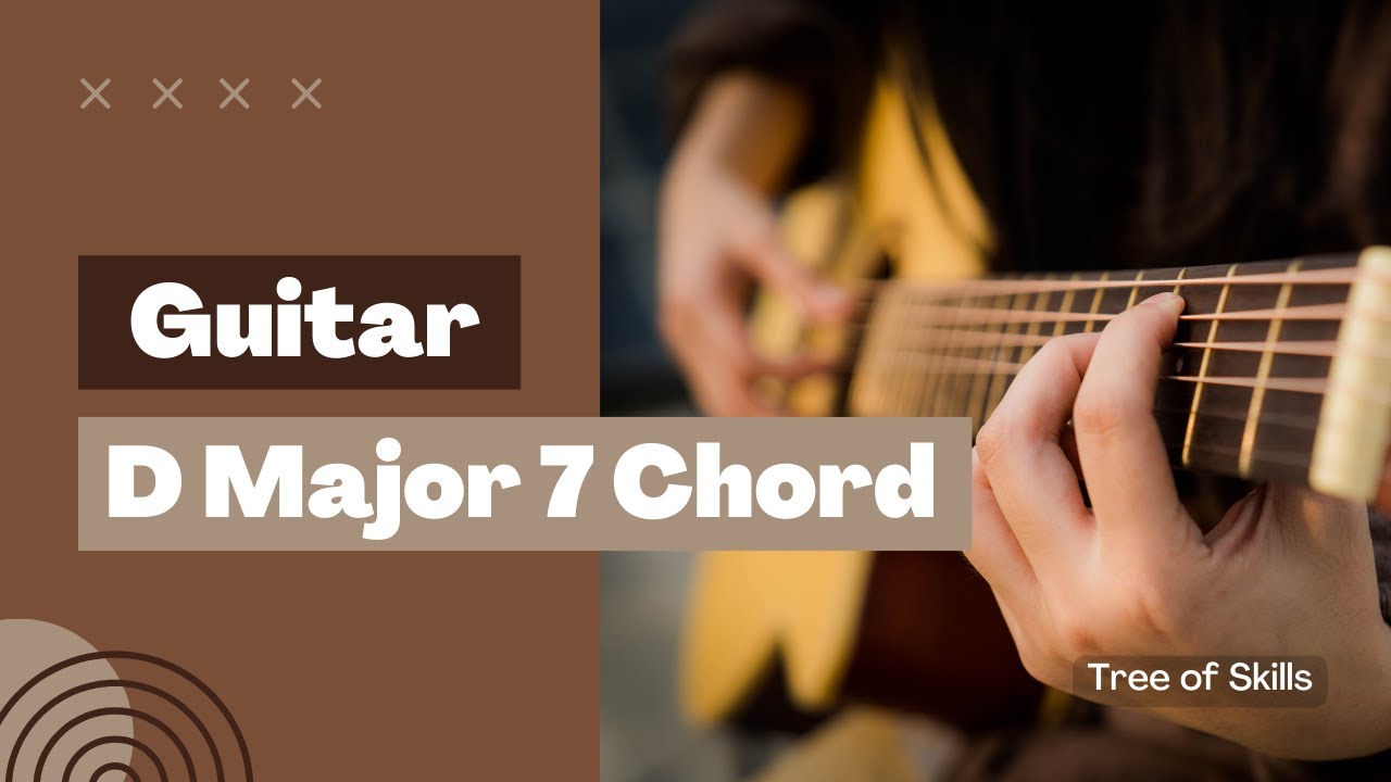 D Major 7 Chord | Learning Guitar | Guitar Lesson #guitar - YouTube