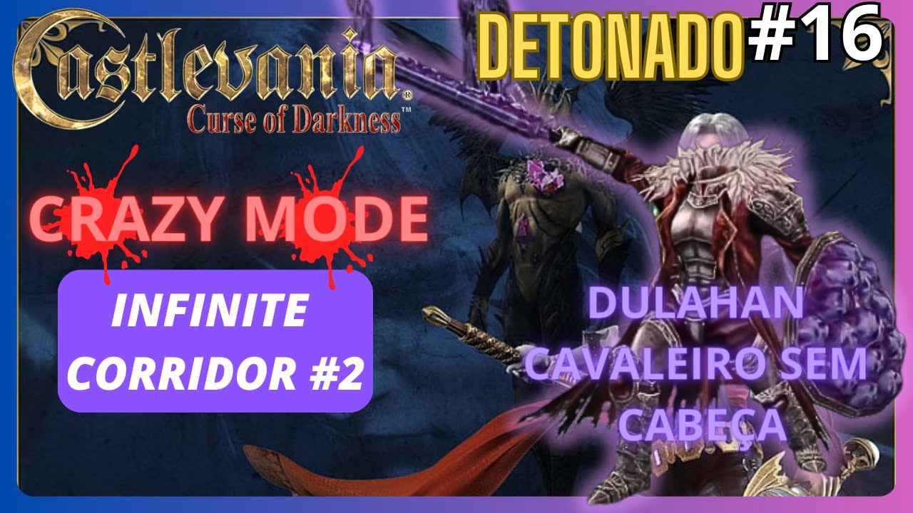 Castlevania Curse of Darkness - Crazy Mode - #16 - Infinite Corridor ...