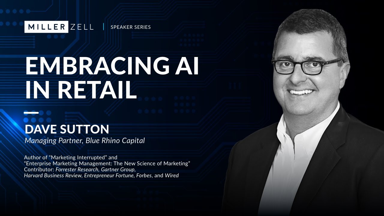 A Roadmap for Retailers to Strategically Embrace AI with Dave Sutton ...