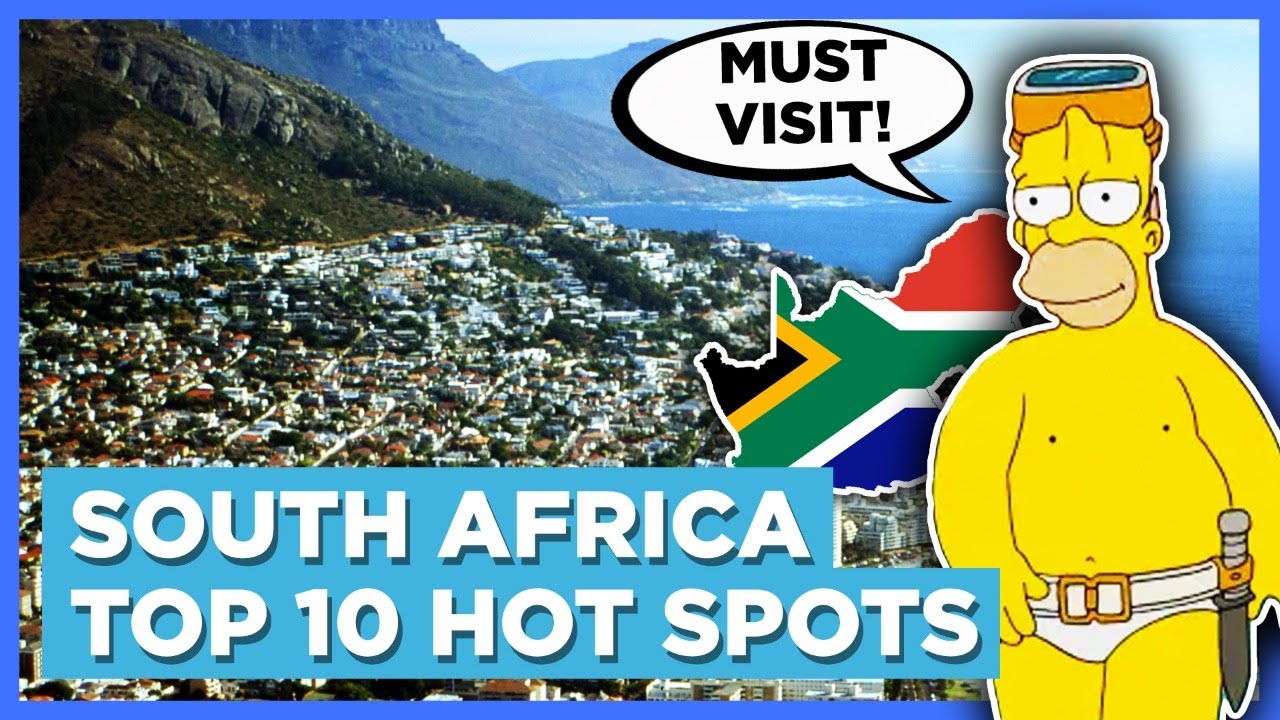 TOP TEN MUST VISIT HOT SPOTS IN SOUTH AFRICA - YouTube
