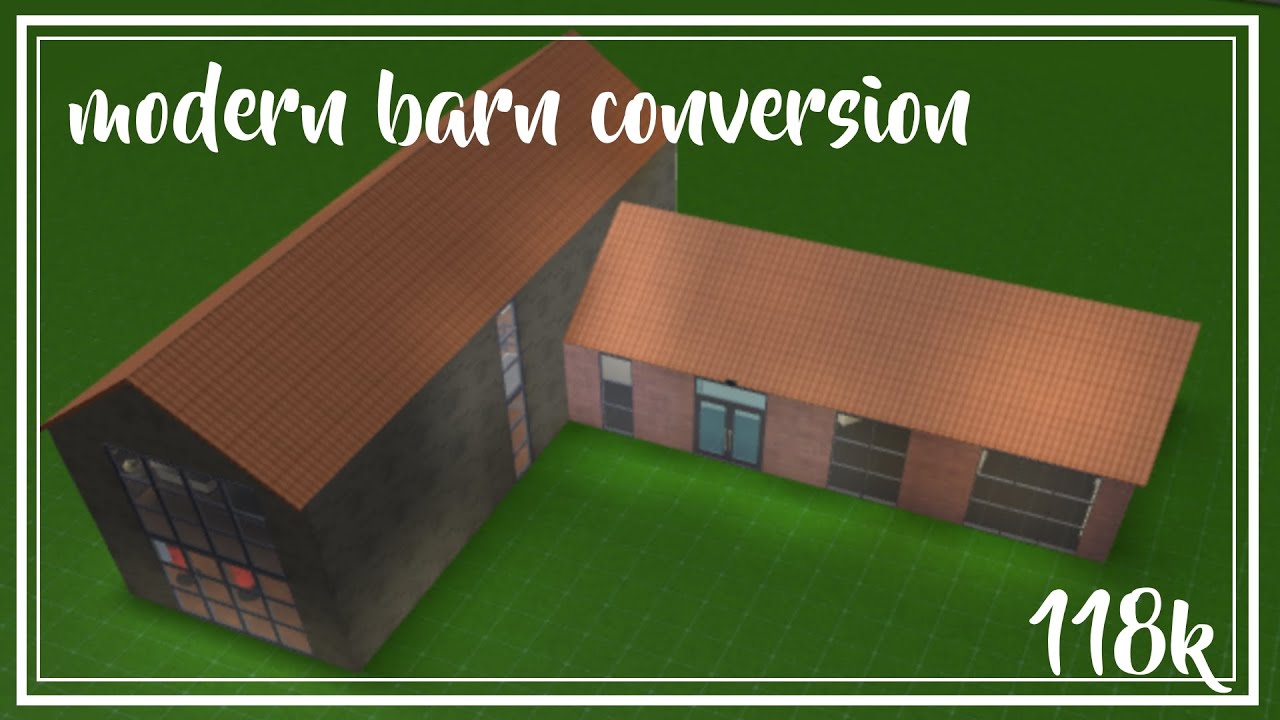 Roblox Bloxburg || Modern Barn Conversion 118k - YouTube