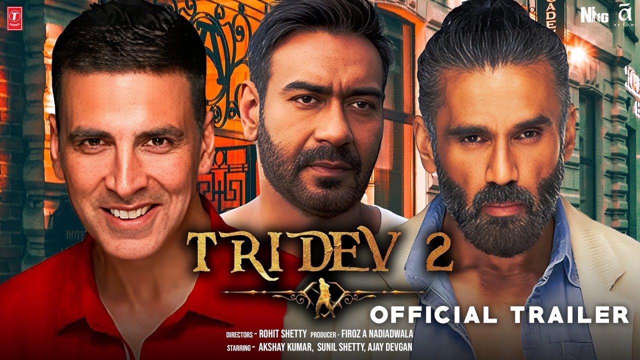 Tridev 2 | 32 Interesting Facts | Mouni Roy | Sunil shetty | Ajay Devgn ...