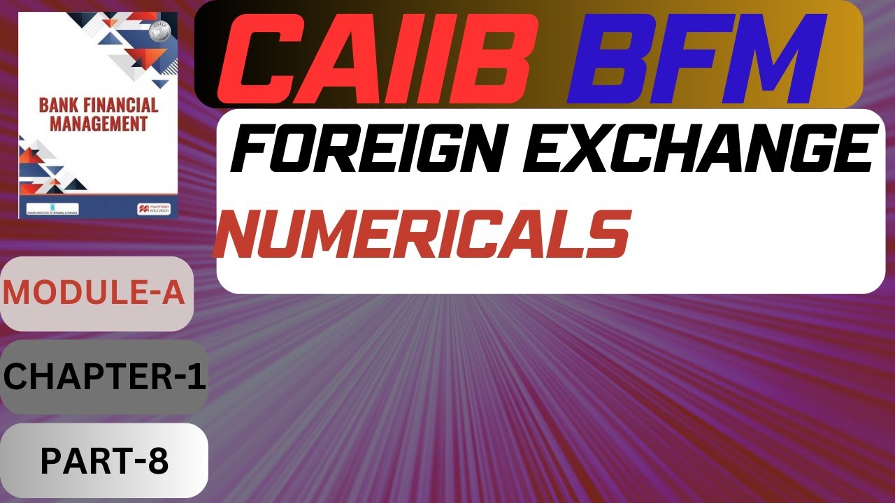 Numerical of Foreign Exchange | CAIIB BFM Module A Unit 1 Part 8 ...
