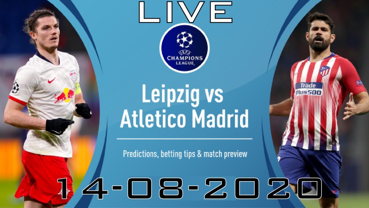 RB LEIPZIG vs ATLETICO MADRID - Champions League Quarter LIVE - YouTube