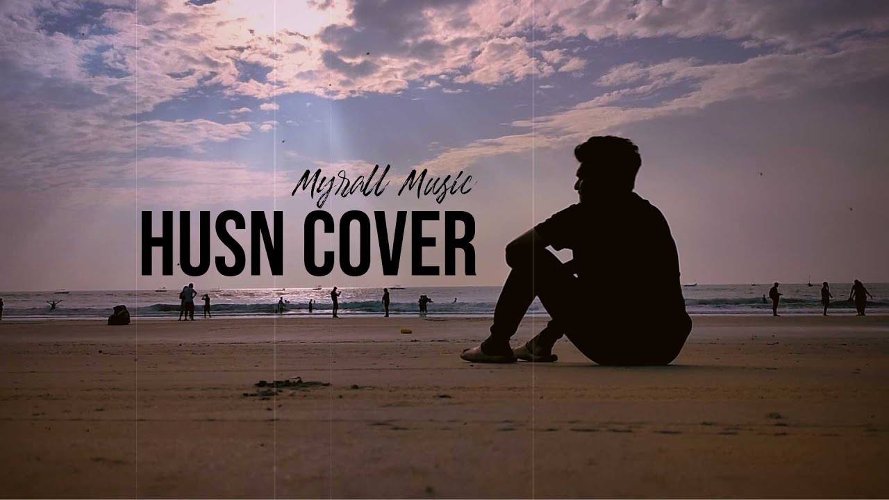 Husn Cover | Myrall Music | Anuv Jain - YouTube