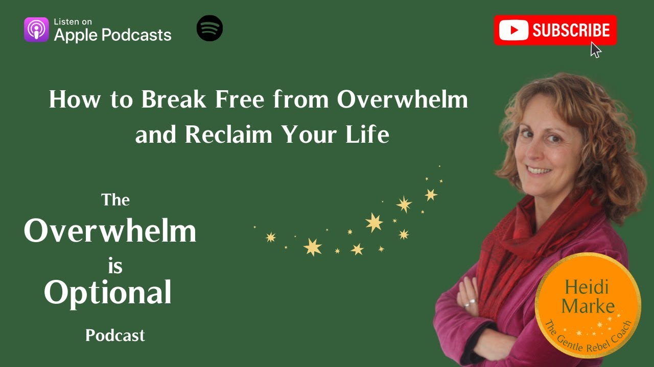 How to Break Free from Overwhelm and Reclaim Your Life - YouTube