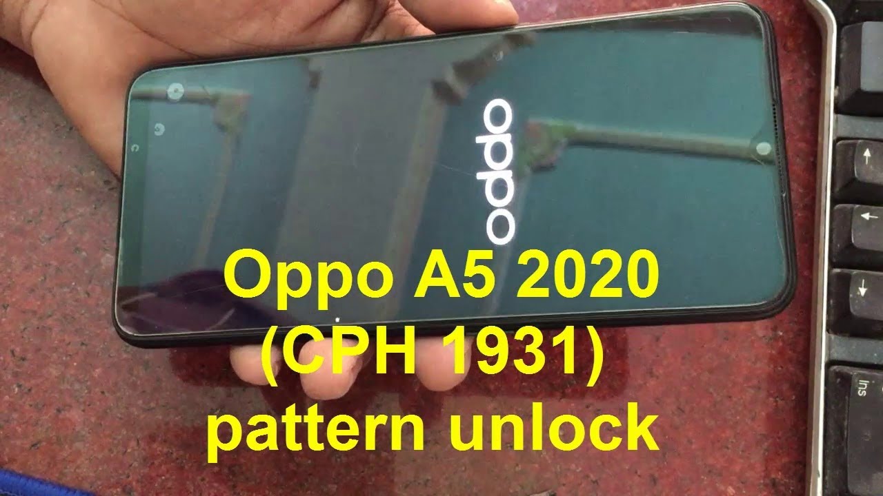 OPPO A5 2020 CPH1933/CPH1931 PATTERN UNLOCK/BYPASS FRP DONE - YouTube