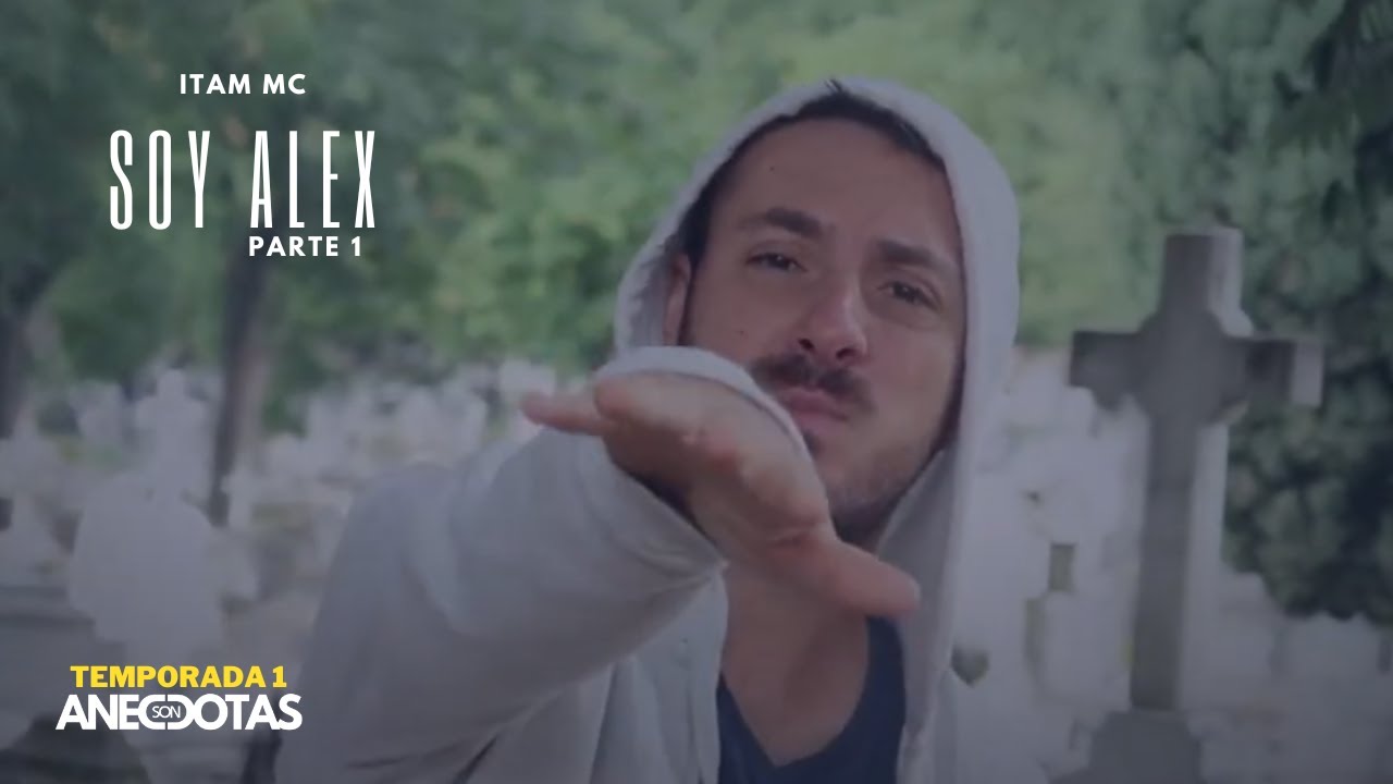ITAM MC - SOY ALEX - PARTE 1 (SON ANECDOTAS) T1 - E1 - BEAT BPC - YouTube