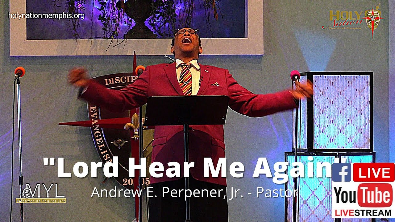 Holy Nation Church of Memphis Livestream | "Lord Hear Me Again ...