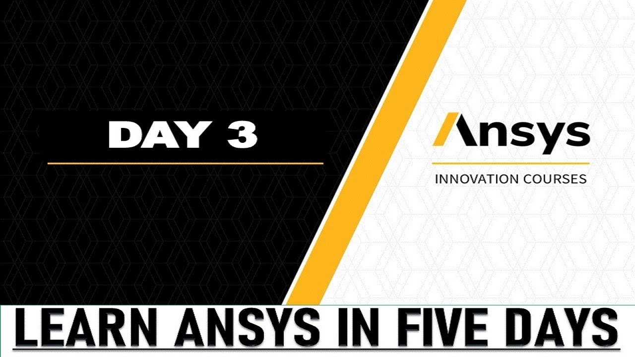 Day 3 || Learn Ansys Workbench in 5 days || Ansys Marathon || Ansys ...