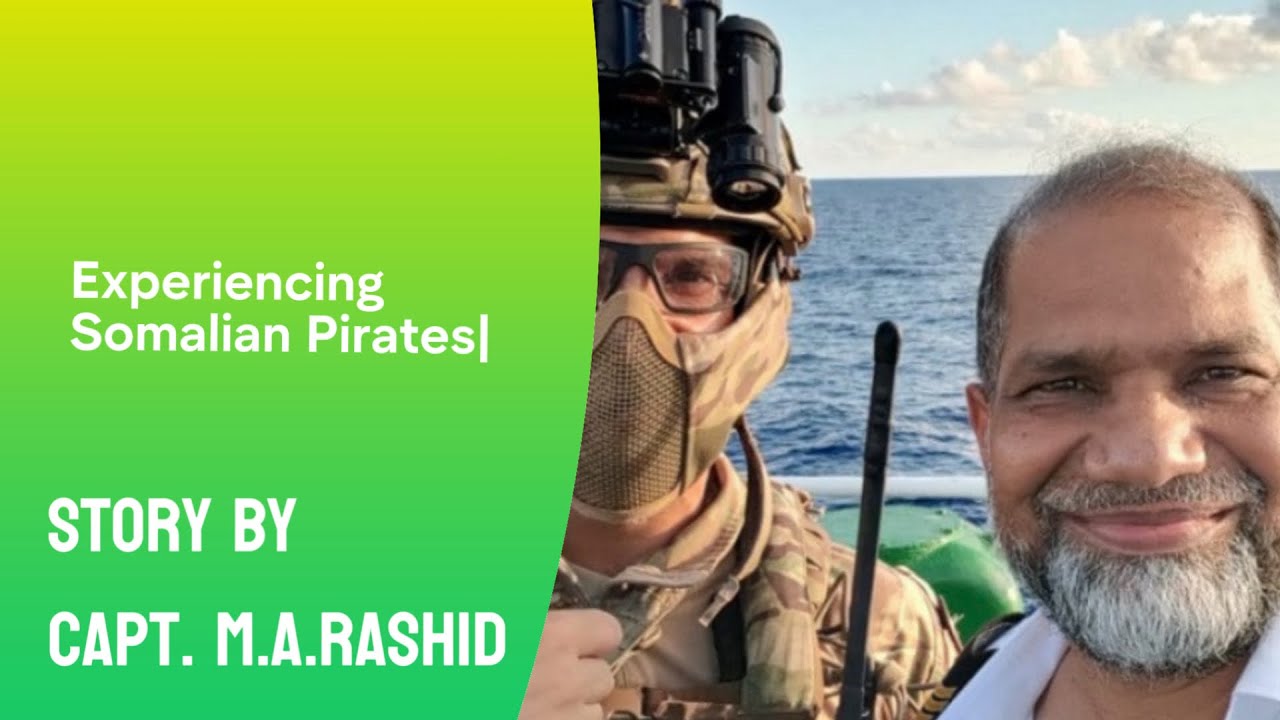 Story by Capt. M.A.Rashid | Experiencing Somalian Pirates| জলদস্যুর ...