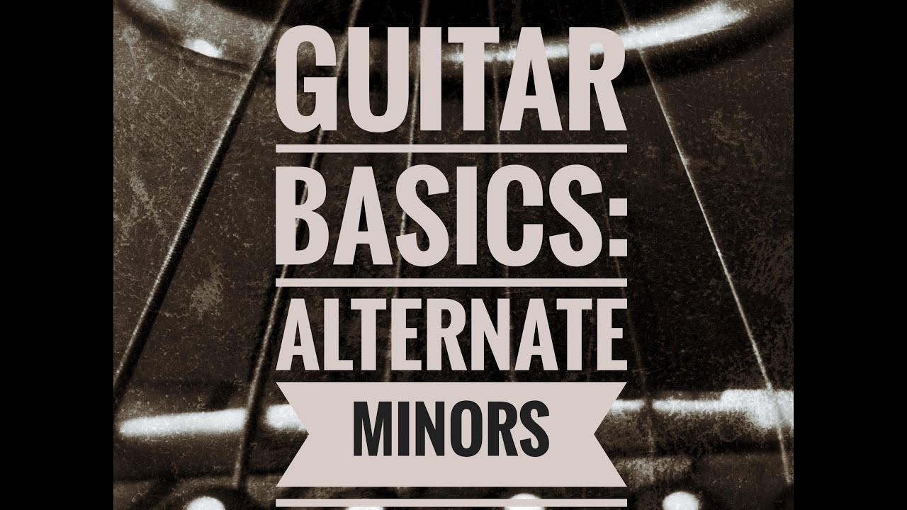 Basic guitar lesson - Alternate Minor Chords - YouTube