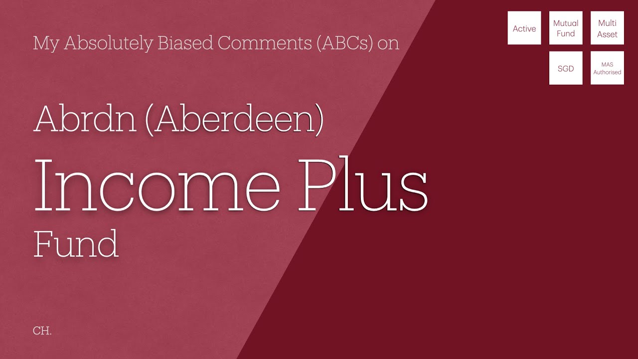 Abrdn (Aberdeen) Income Plus Fund - My Absolutely Biased Comments (ABCs ...