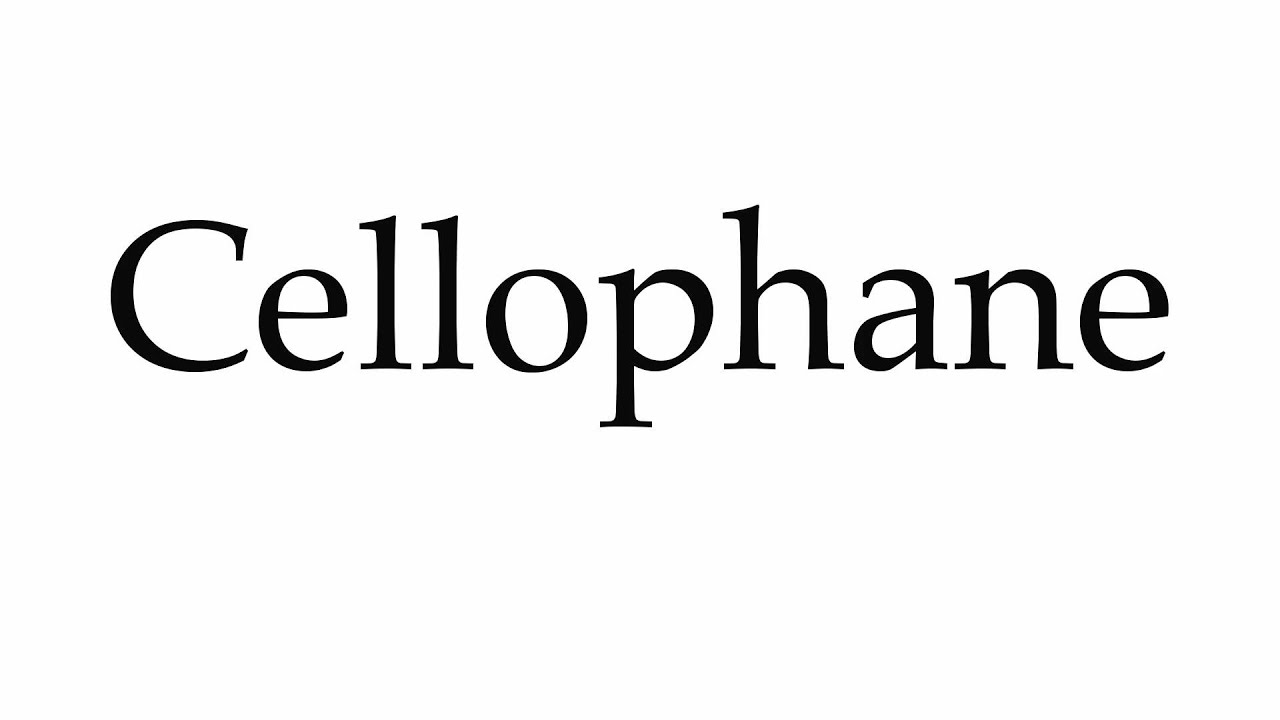 How to Pronounce Cellophane - YouTube