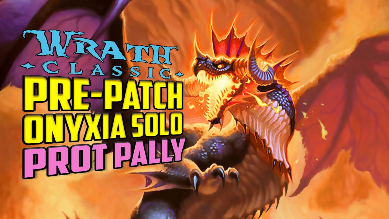 [Commentary] Onyxia Solo Prot Paladin POV - WotLK Classic Prepatch - YouTube