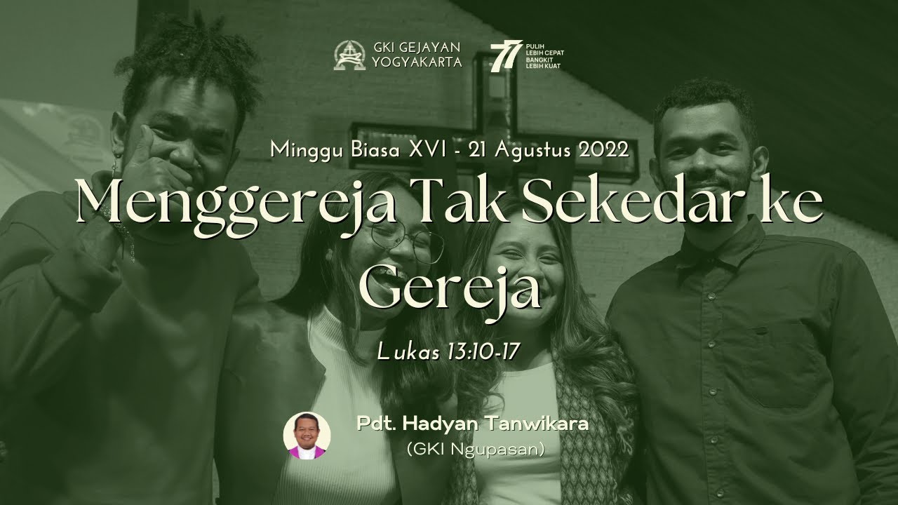 KEBAKTIAN UMUM GKI Gejayan | Minggu, 21 Agustus 2022 Pkl 08.00 | Pdt ...