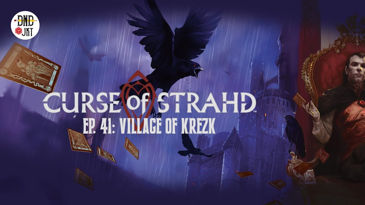 Curse of Strahd | Village of Krezk | Ep. 41 | DNDJKT - YouTube