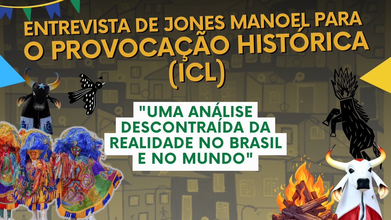 Entrevista de Jones Manoel para o Provocação Histórica(ICL) - YouTube