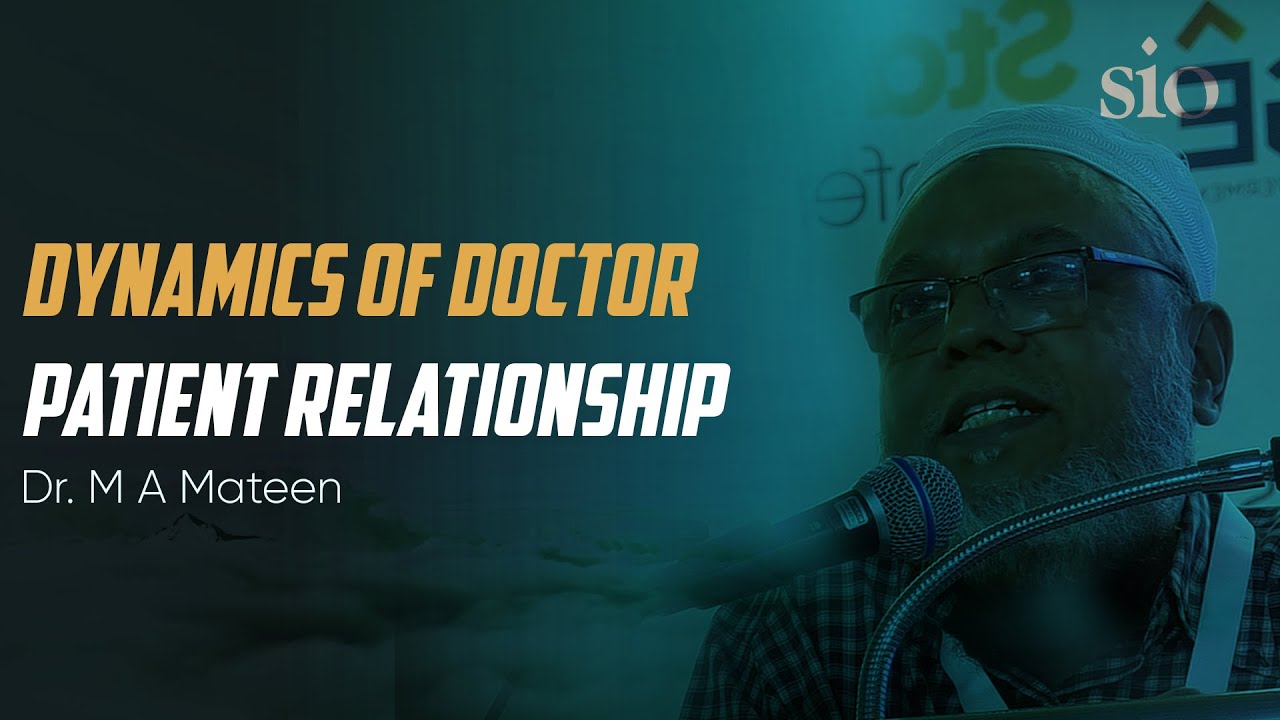 Dynamics of Doctor Patient Relationship | Dr. M A Mateen | Med Ignite ...