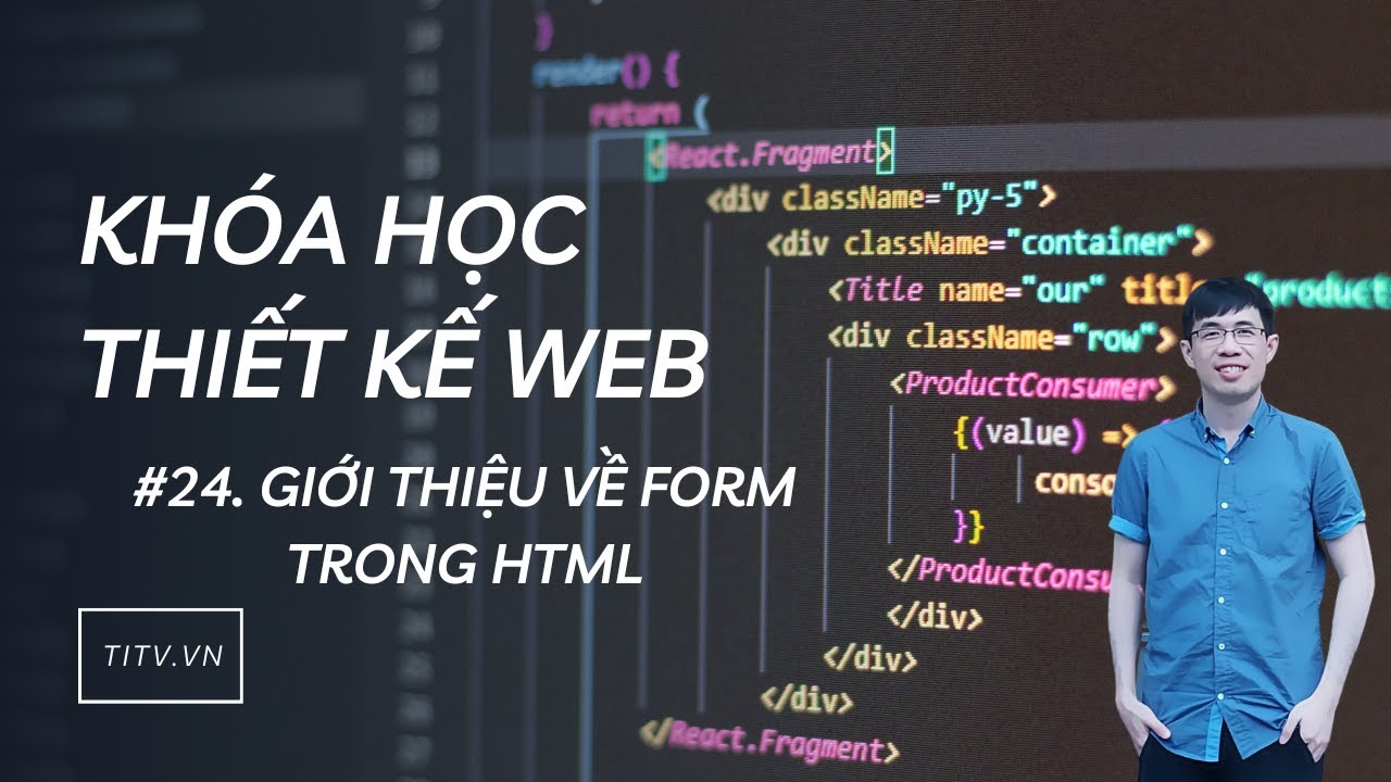 Thiết kế web 24 - Giới thiệu về FORM trong HTML - YouTube