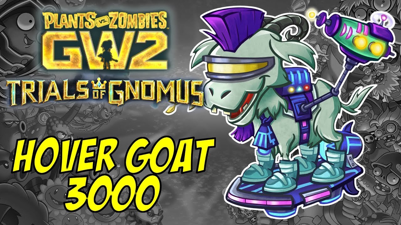 UNLOCKING HOVER GOAT 3000 | PLANTS V ZOMBIES GARDEN WARFARE 2 | PVZ GW2 ...