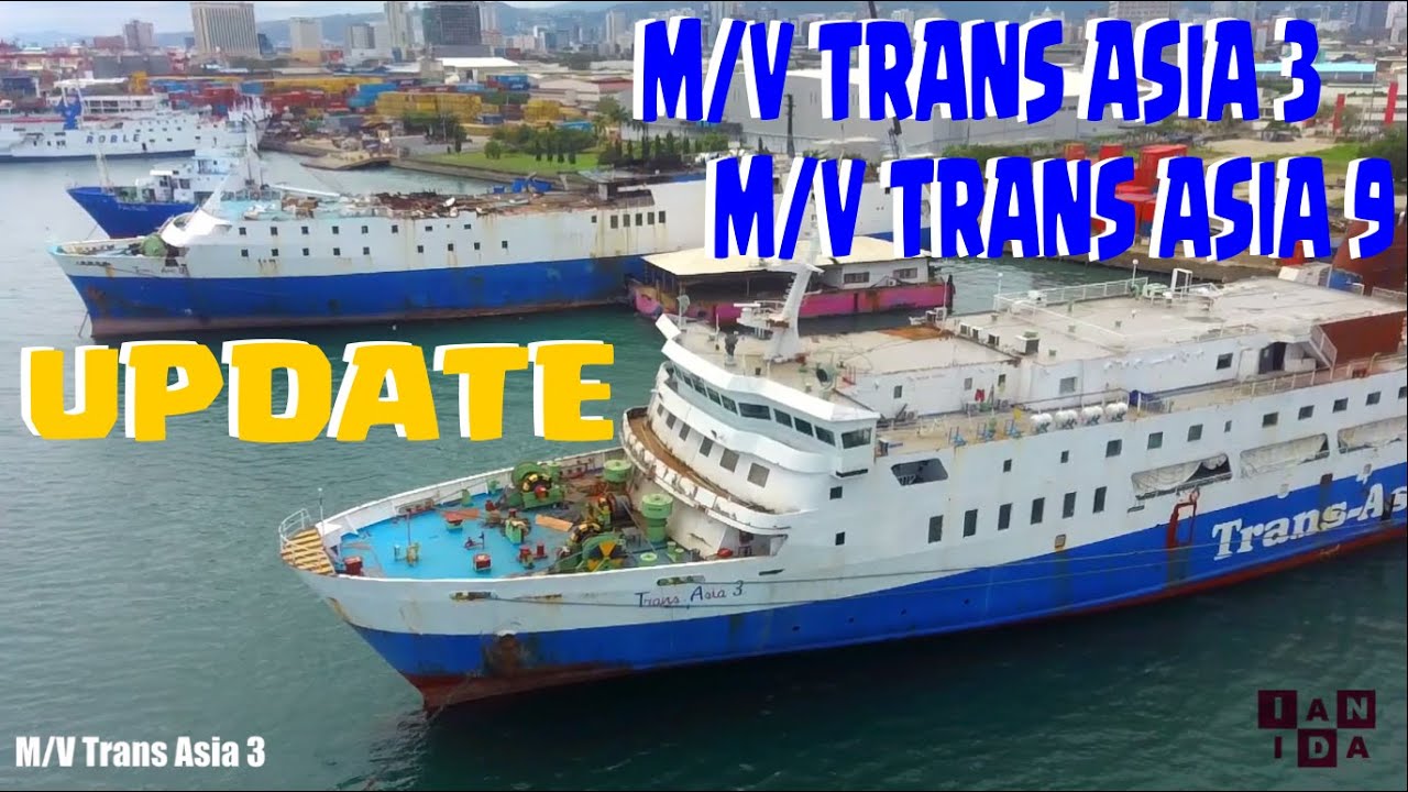 Ship Spotting (03/07/20) ft. M/V Trans Asia 3 and Trans Asia 9 (being ...