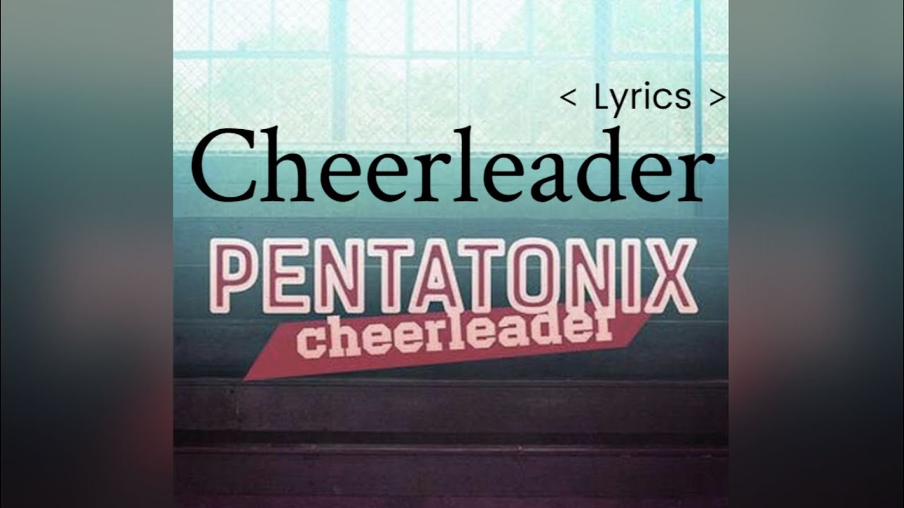 Pentatonix // Cheerleader - lyrics - YouTube