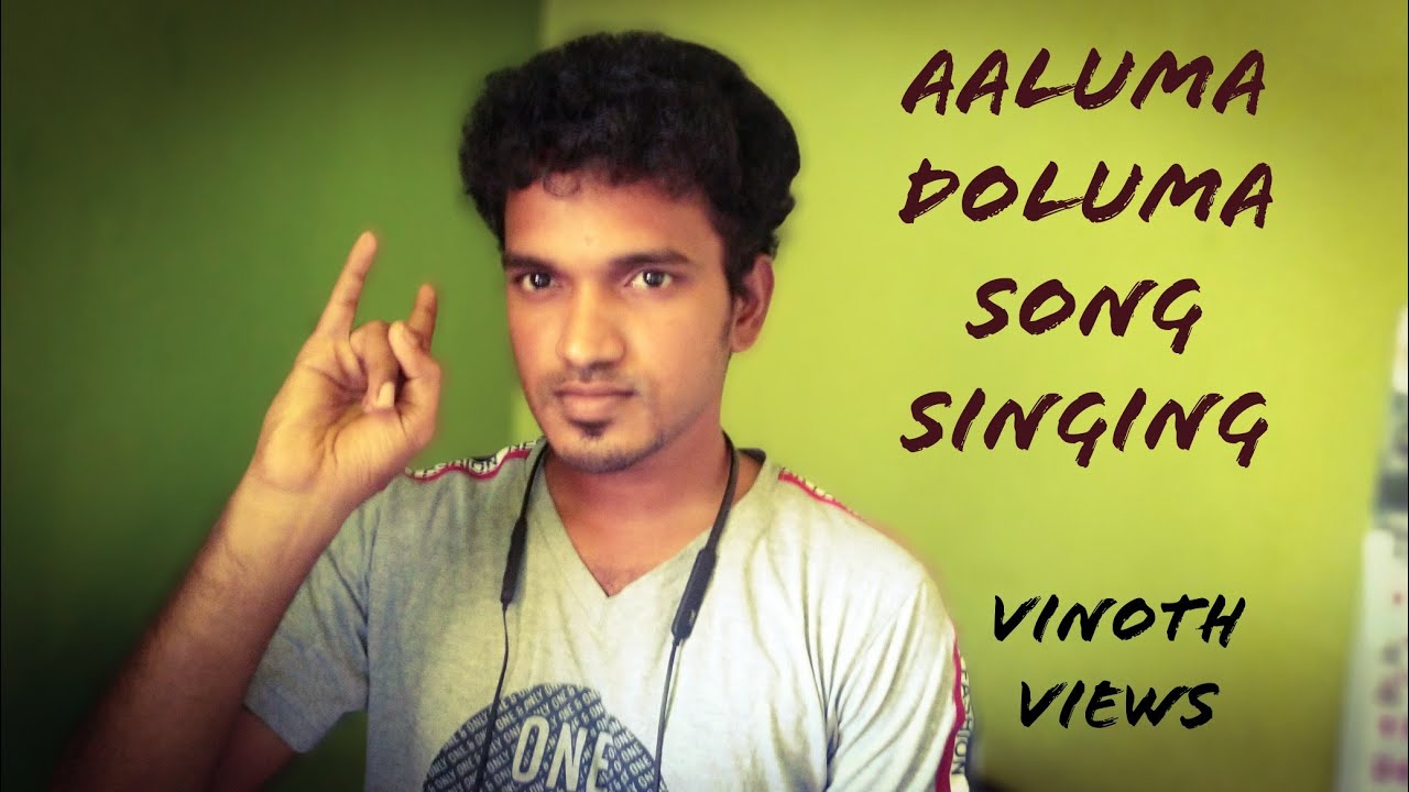 Aaluma Doluma Song Singing 🎤 | Own Voice | Vinoth Views 🙏 - YouTube