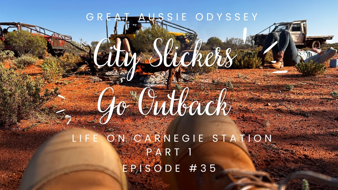 City Slickers Go Outback "Life on Carnegie Station Part 1" - YouTube