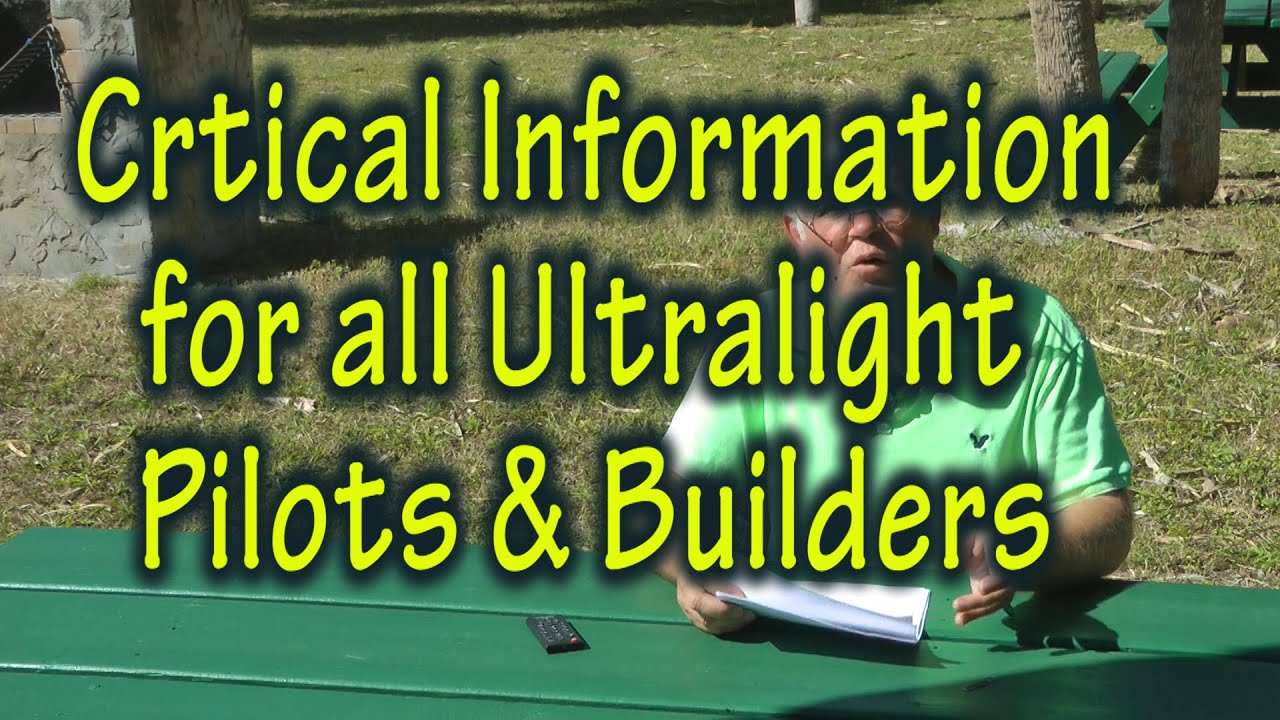 Critical Information for Ultralight Pilots and Builders - YouTube