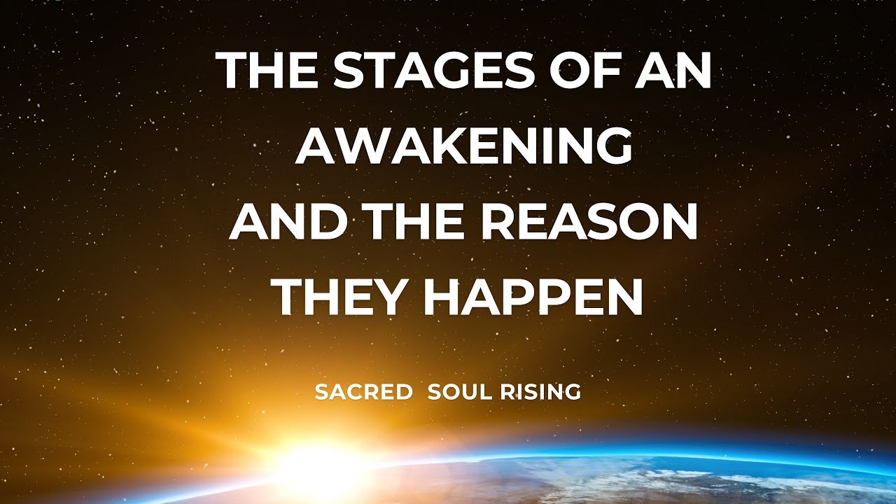 The Stages of an Awakening and Why They Happen - YouTube
